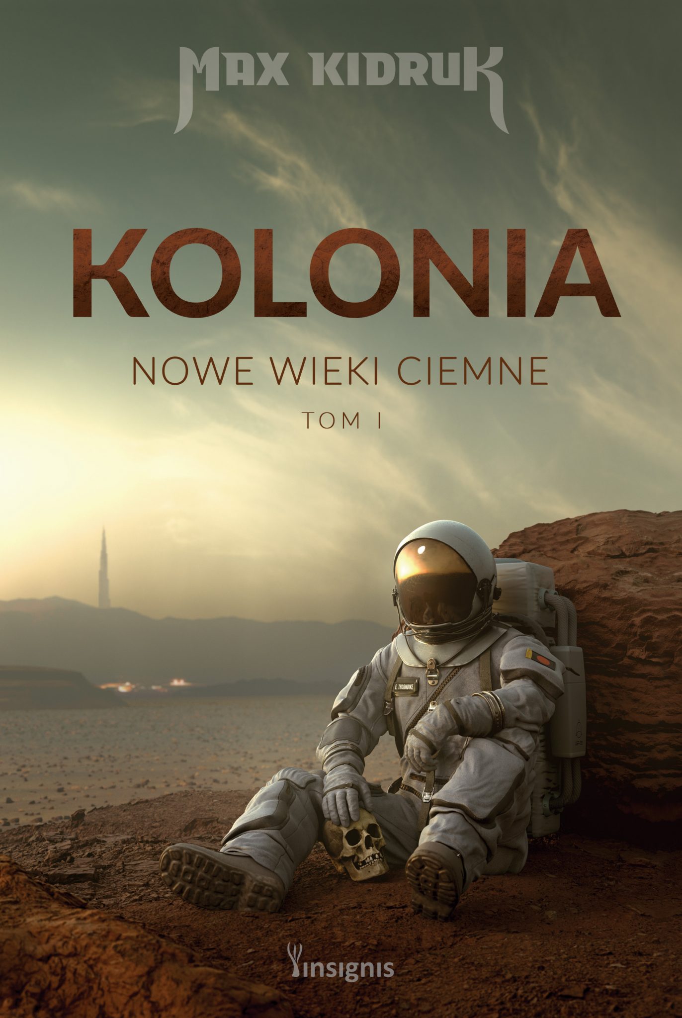 Kolonia. Nowe wieki ciemne, tom 1 - Wydawnictwo Insignis